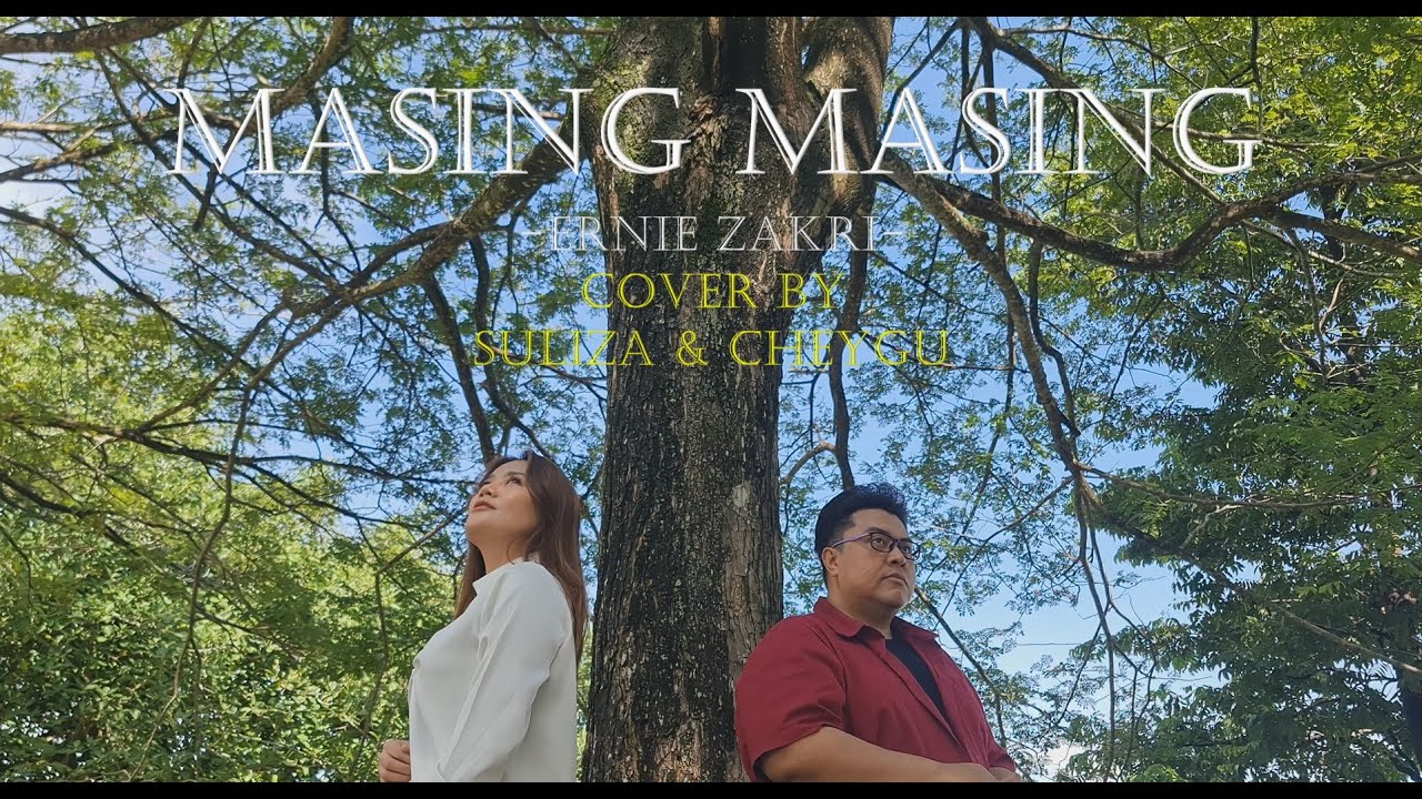 Masing Masing - Ernie Zakri (Duet Cover by Suliza & Cheygu) - YouTube