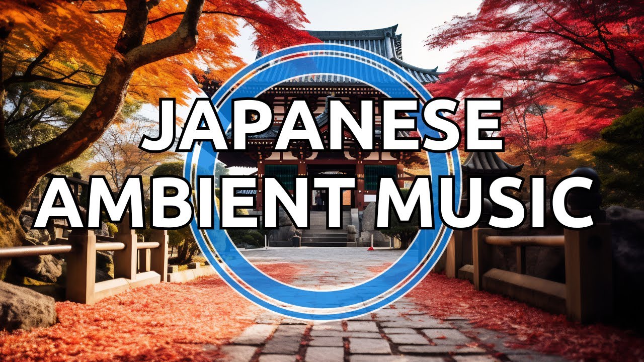 Japanese Relaxing Ambient Music | Asian Music ny AOGANI - YouTube