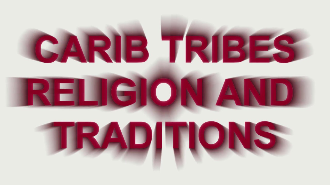 Carib Tribes Religion and Tradition - YouTube