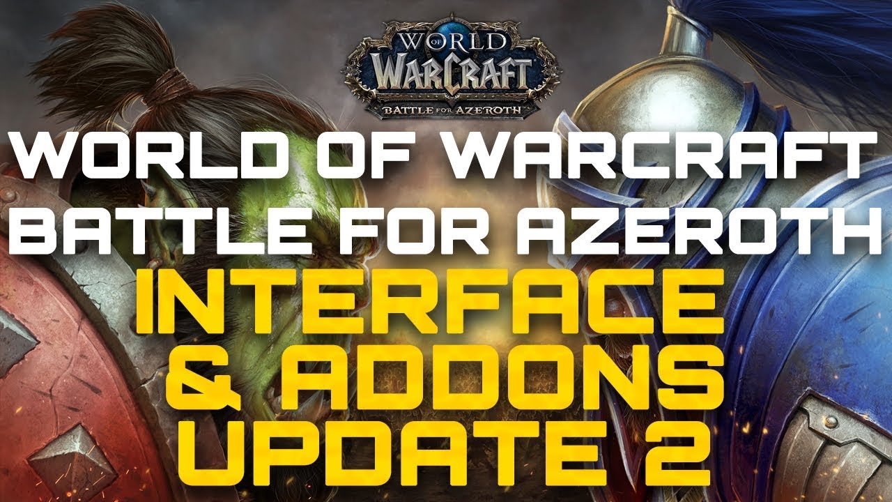 WOW BATTLE FOR AZEROTH ⚔️ ADDONS & INTERFACE: UPDATE 2 | WoW BfA Guide ...