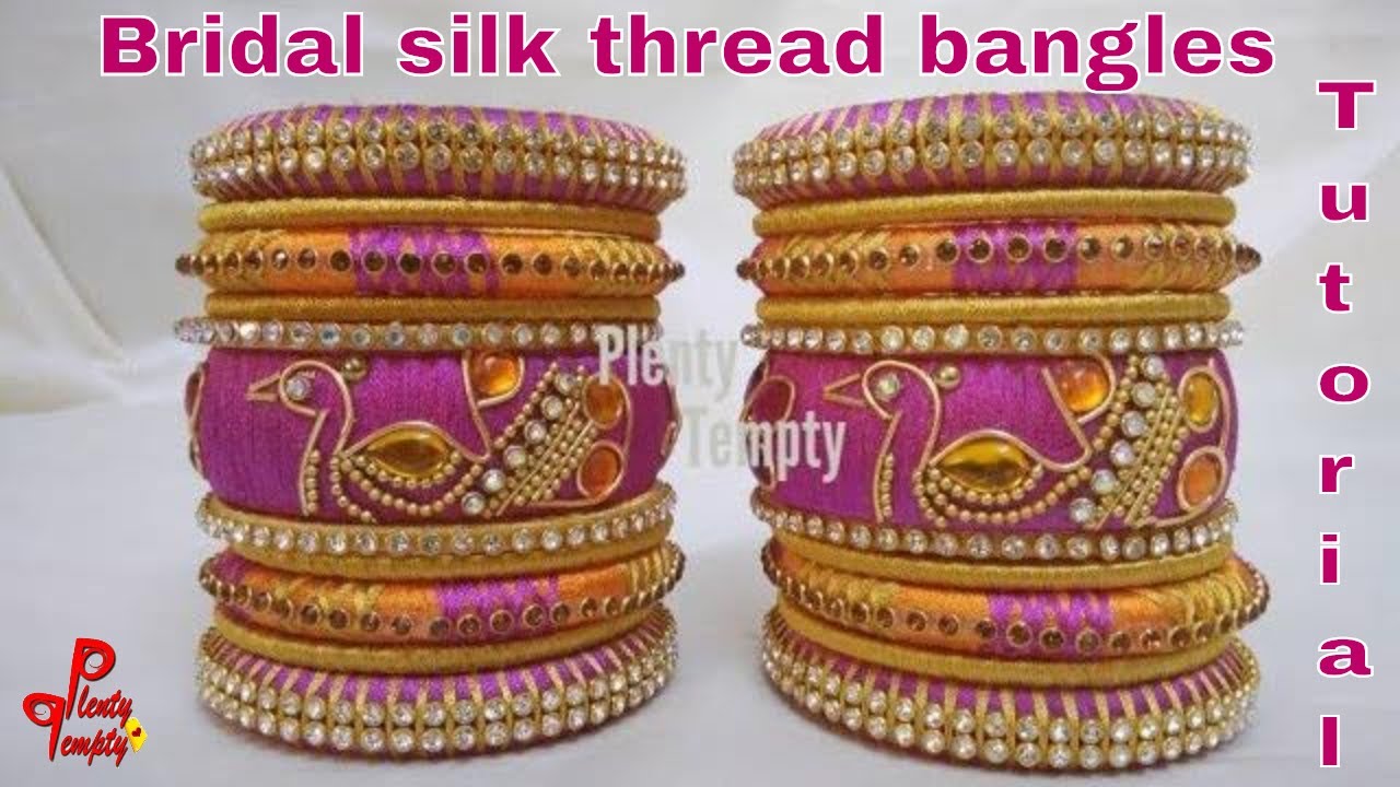 Latest Silk thread bangles | How to make Silk thread bangles at home ...