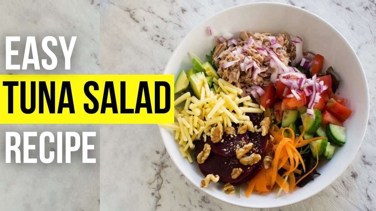 How to Make Tuna Salad | Simple & Easy Tuna Fish Salad Recipe - YouTube