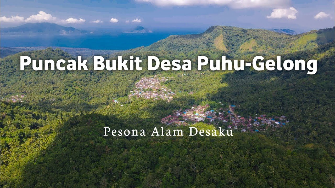 PESONA ALAM DIBALIK BUKIT DESA PUHU GELONG || Video Drone - Pulau ...