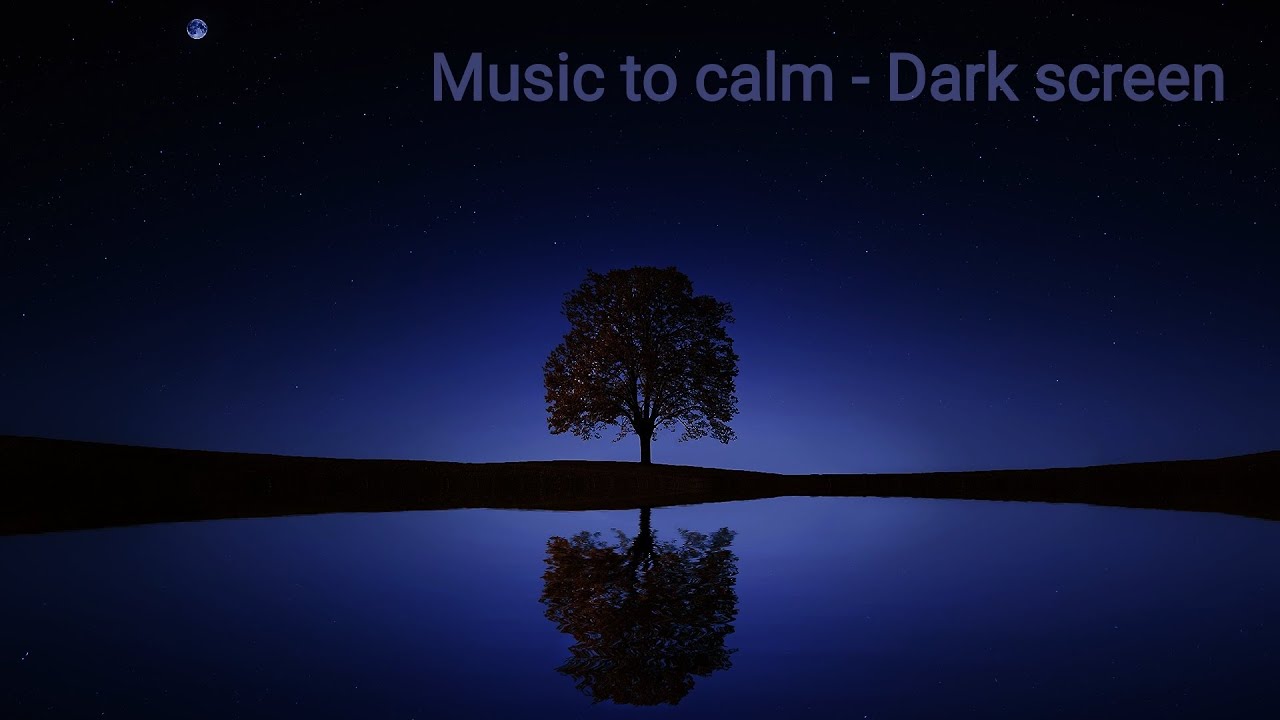 Calming music.. Dark screen - YouTube