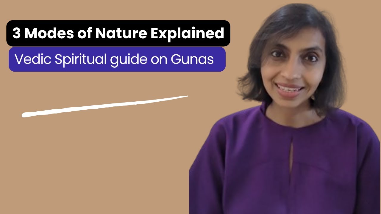What Are the 3 Modes of Nature (Gunas)? Sattva, Rajas & Tamas ...
