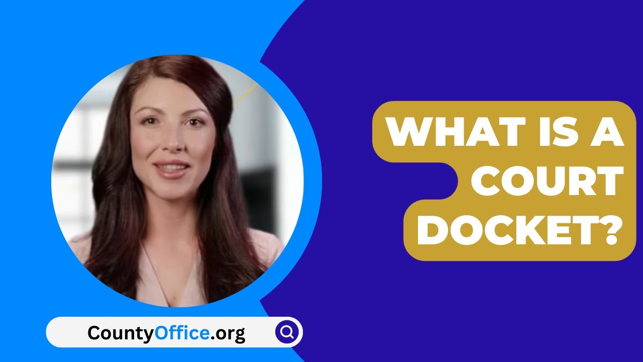 What Is A Court Docket CountyOffice YouTube what-is-a-court-docket-countyoffice-youtube