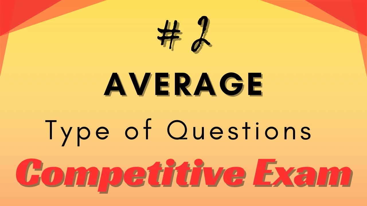 Average #2 - All Type of Questions on AVERAGE🔥 Competitive Exam - YouTube