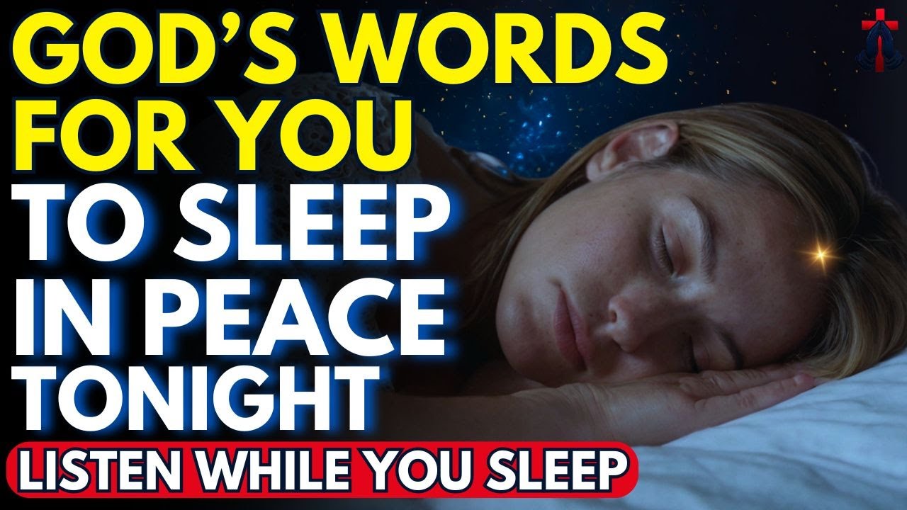 GOD’S WORDS TO HELP YOU SLEEP IN PEACE | Prayer for Sleep | Night ...
