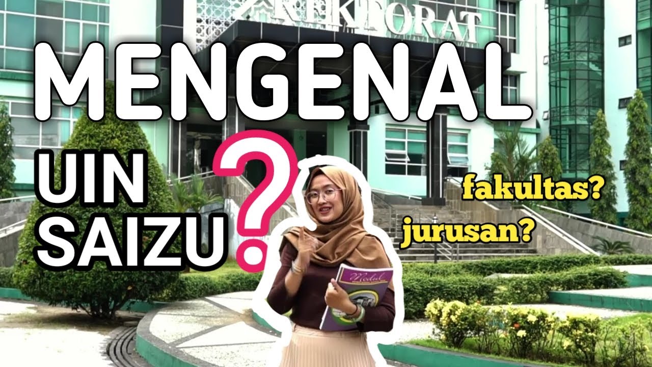 SEKILAS PROFIL UIN Prof. KH. Saifuddin Zuhri Purwokerto | UIN SAIZU - YouTube