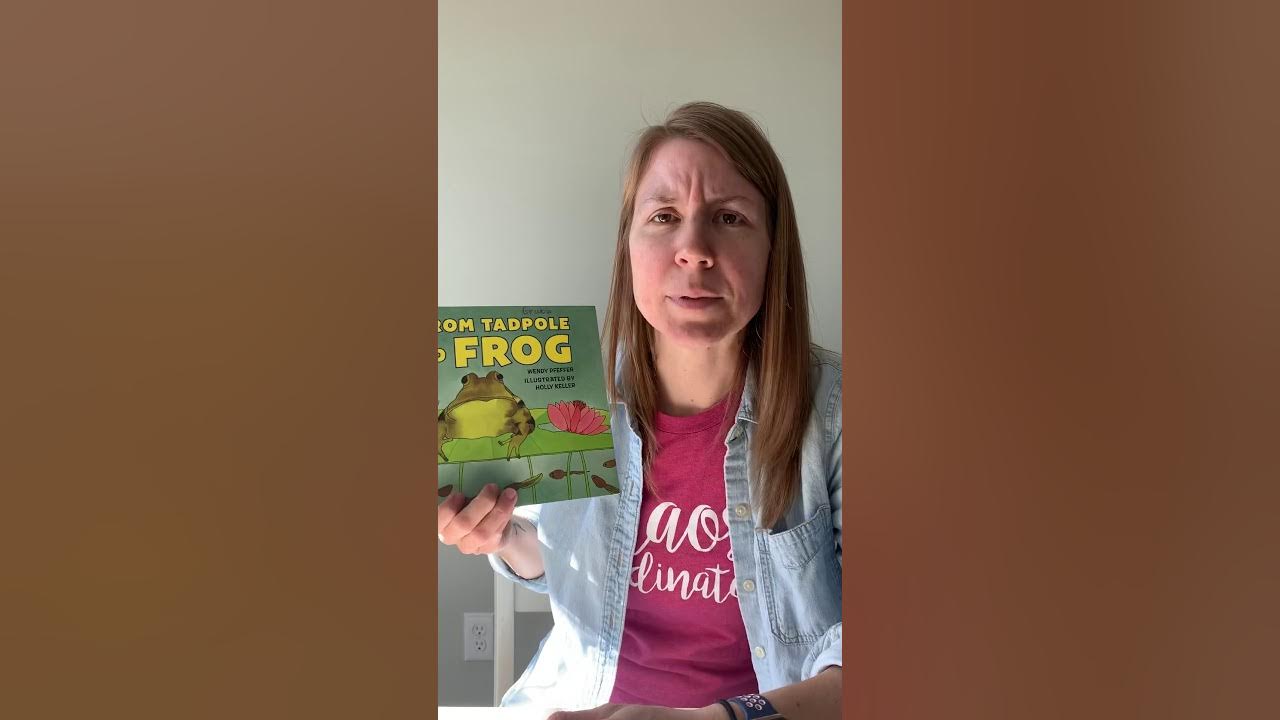 From Tadpole to Frog read aloud - YouTube