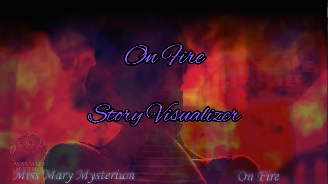 On Fire | Story Music Visualizer - YouTube