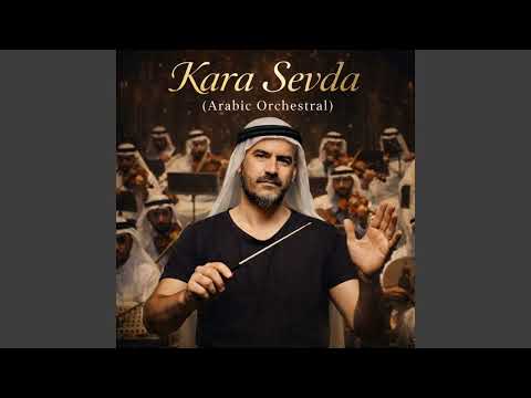 Toygar Işıklı - Kara Sevda (Arabic Orchestral)