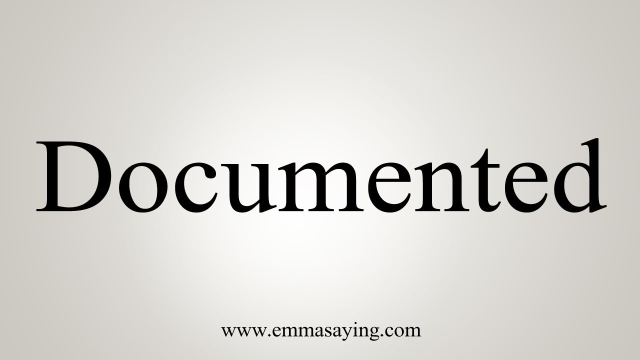 How To Say Documented - YouTube
