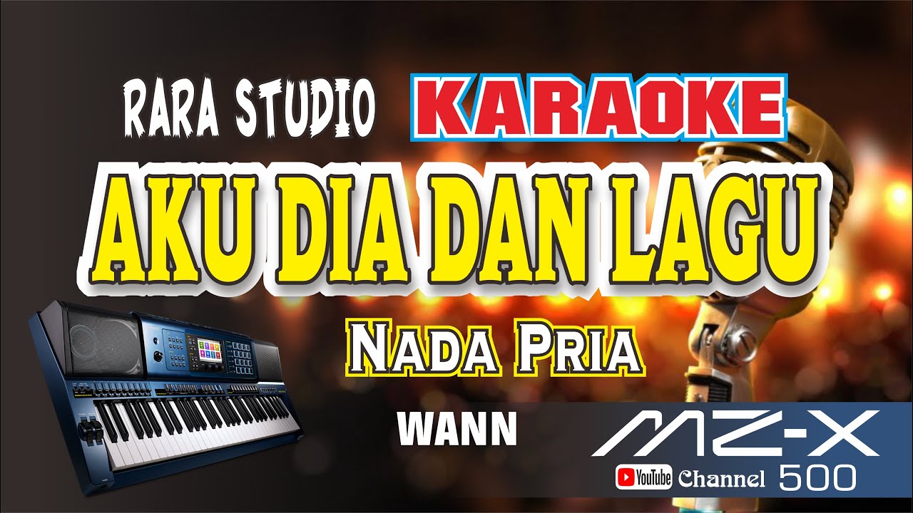 AKU DIA DAN LAGU KARAOKE WANN NADA PRIA II Rara Studio Karaoke Casio ...
