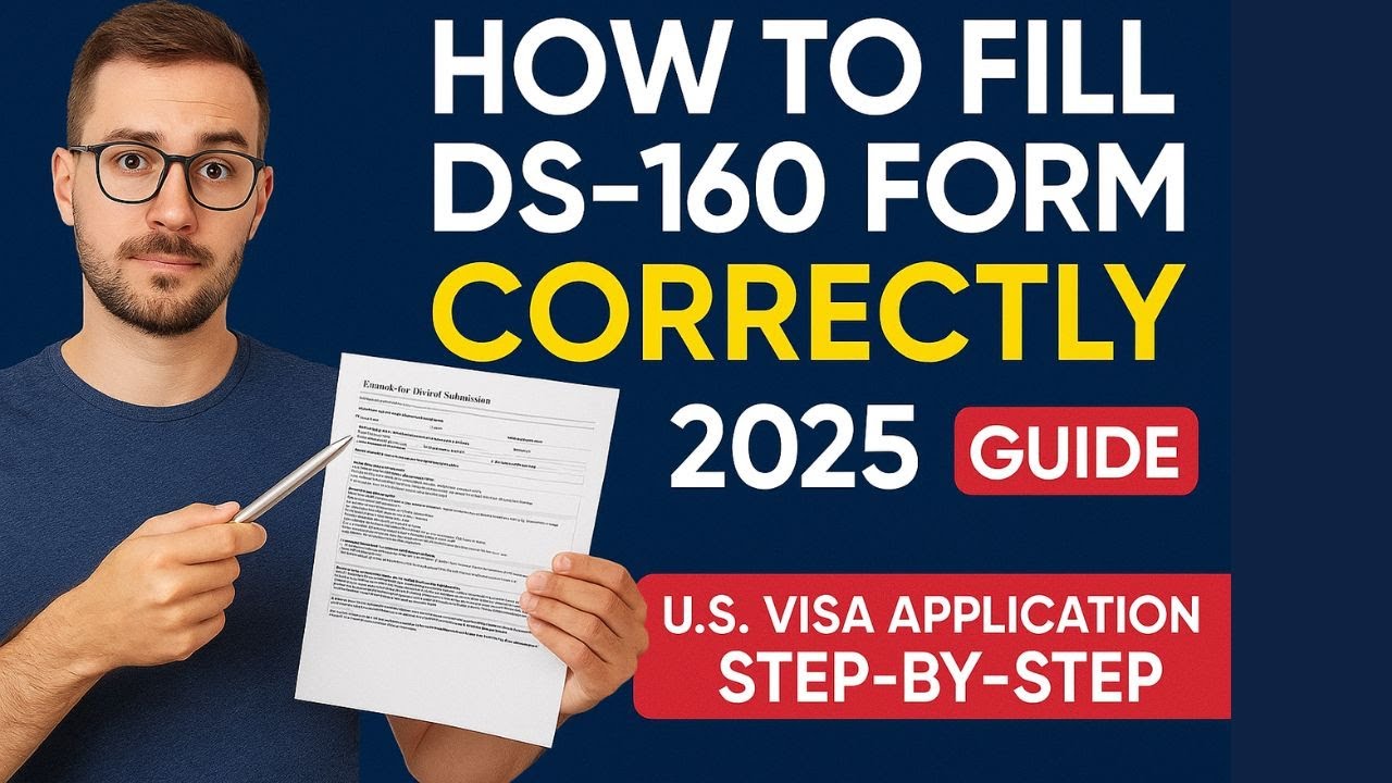 How to Fill DS-160 Form Correctly (2025 Guide) | U.S. Visa Application ...