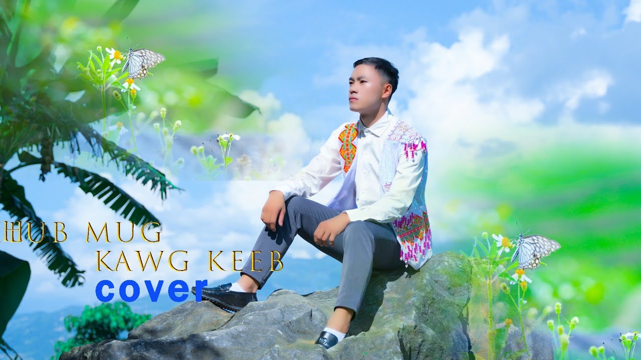 Hlub mus kawg keeb_Kwm Lis_Cover Vam Yaj - YouTube