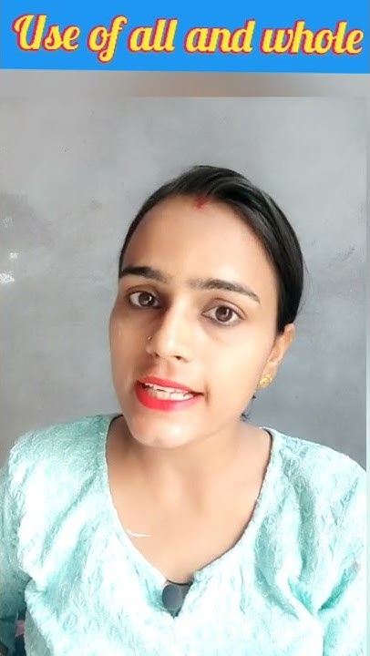 use all and whole|How to use whole and all|examles|#shorts#neetugoswami ...