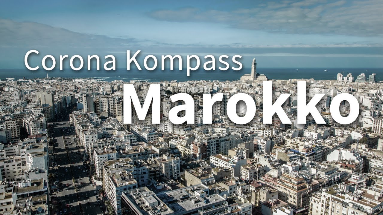 Corona Kompass l Marokko - YouTube
