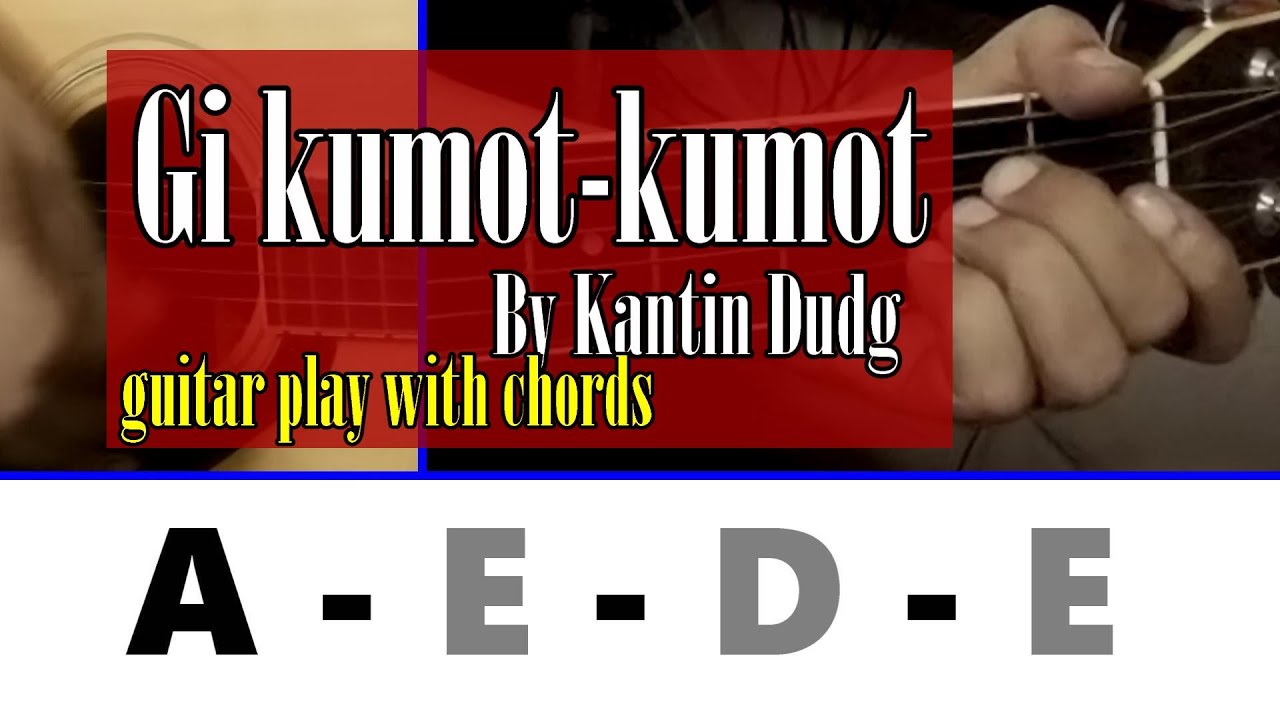 Gi kumut-kumot by Kantin Dudg Guitar play with chords with 1234 band ...
