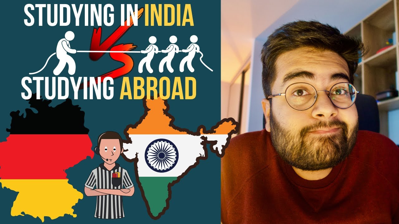 Studying In India And Then Coming For A Job Vs Studying Abroad YouTube studying-in-india-and-then-coming-for-a-job-vs-studying-abroad-youtube