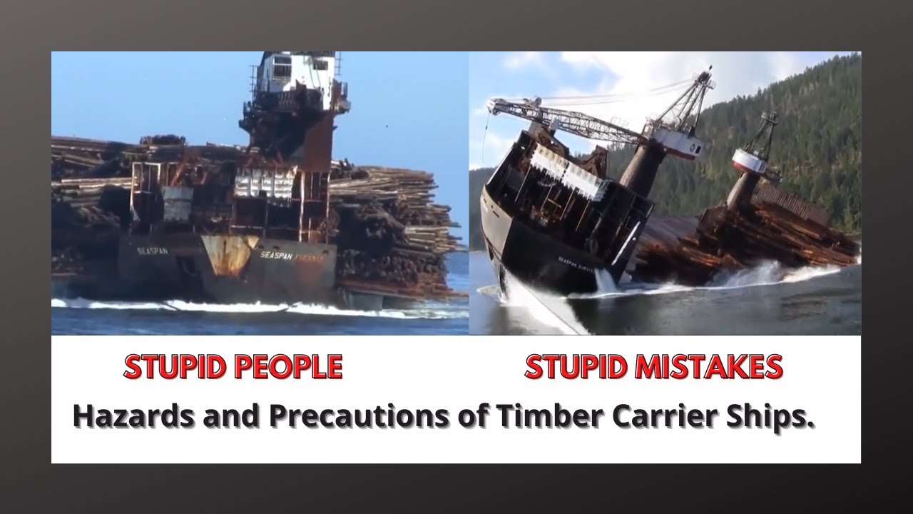 TIMBER CARRIERS - Hazards and Precautions while Loading. - YouTube