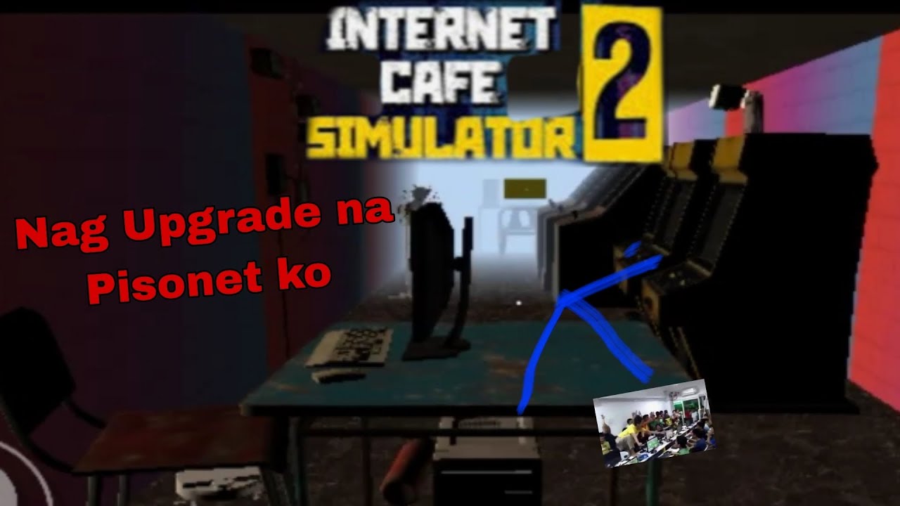 Nag Upgrade na Pisonet ko | Internet Cafe Simulator 2 #3 - YouTube