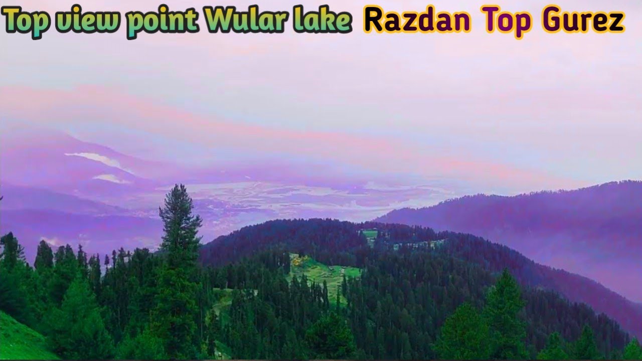 Top view point Wular lake #Razdan_Top. | Razdan top wular lake view ...