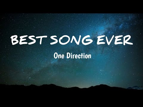 One Direction - Best Song Ever ( Lyrics ) - YouTube