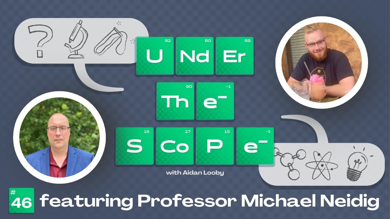 Under the Scope Episode 46: Prof. Michael Neidig - YouTube