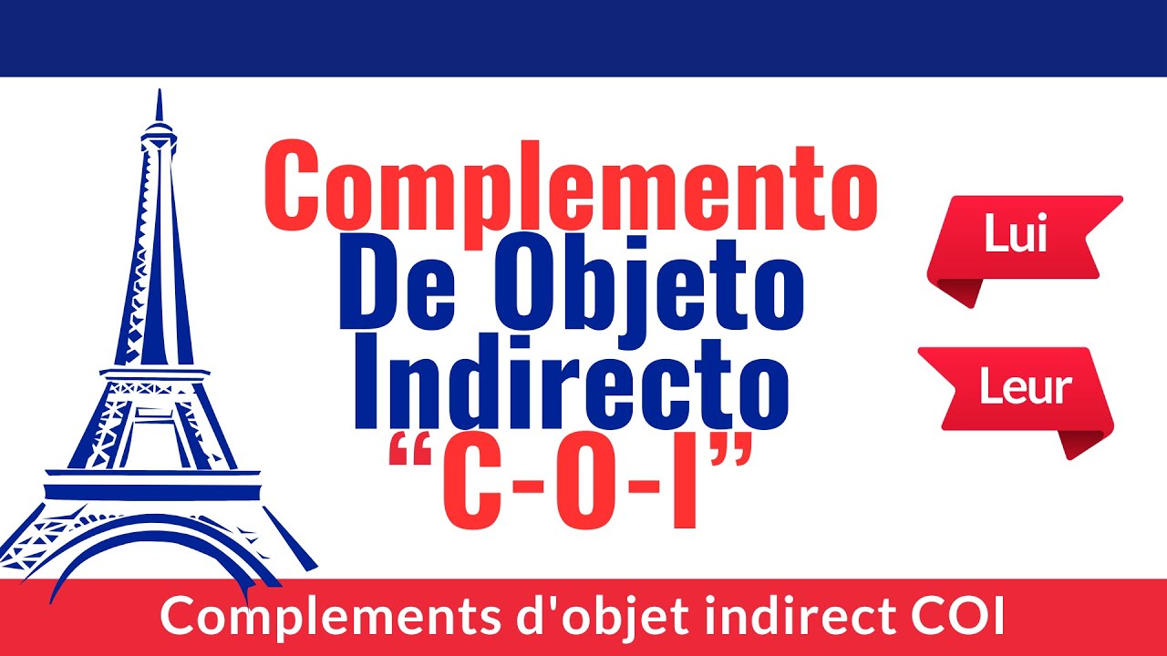 Complemento de Objeto Indirecto COI en Francés - YouTube