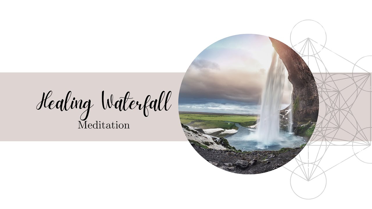 HEALING WATERFALL - YouTube