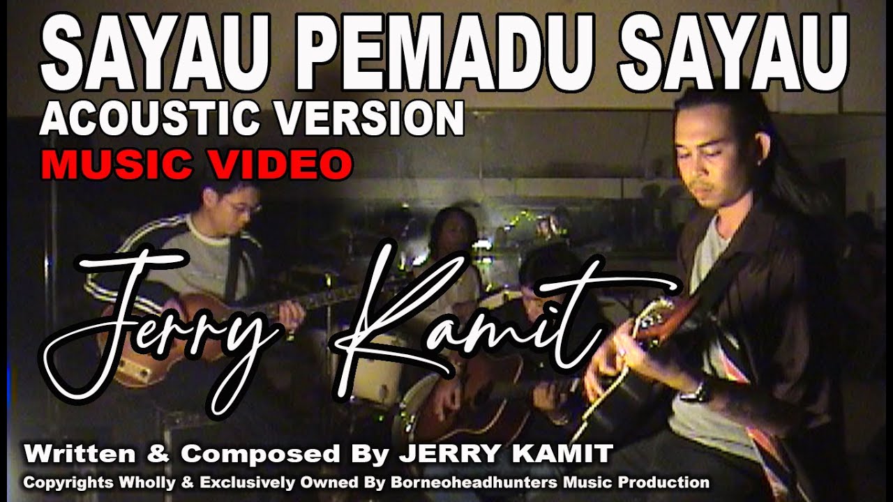 jerry kamit-sayau pemadu sayau(acoustic) #jerrykamit #flora # ...