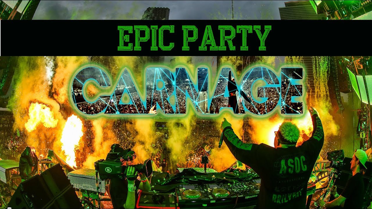 CARNAGE EPIC PARTY 2017 - YouTube