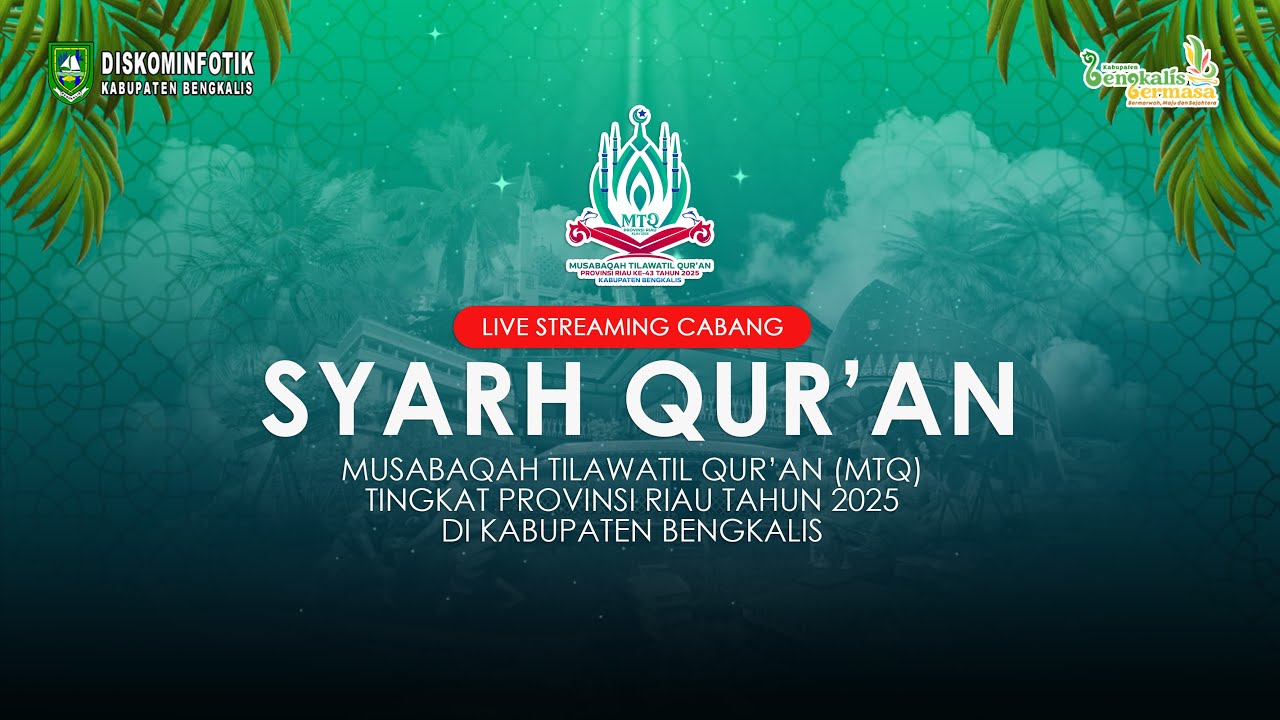 MTQ PROVINSI RIAU 2025 BENGKALIS | CABANG SYARH QUR'AN | VENUE GEDUNG ...