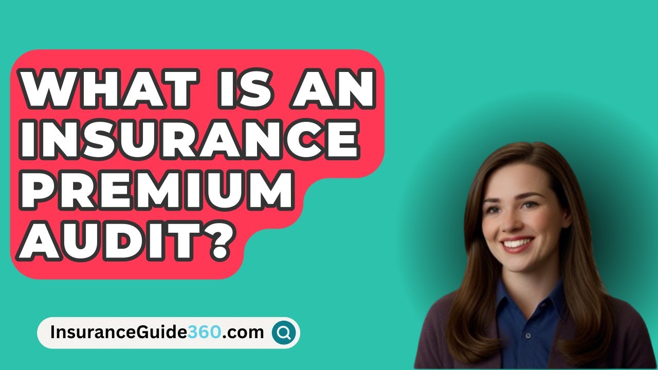What Is An Insurance Premium Audit? - InsuranceGuide360.com - YouTube