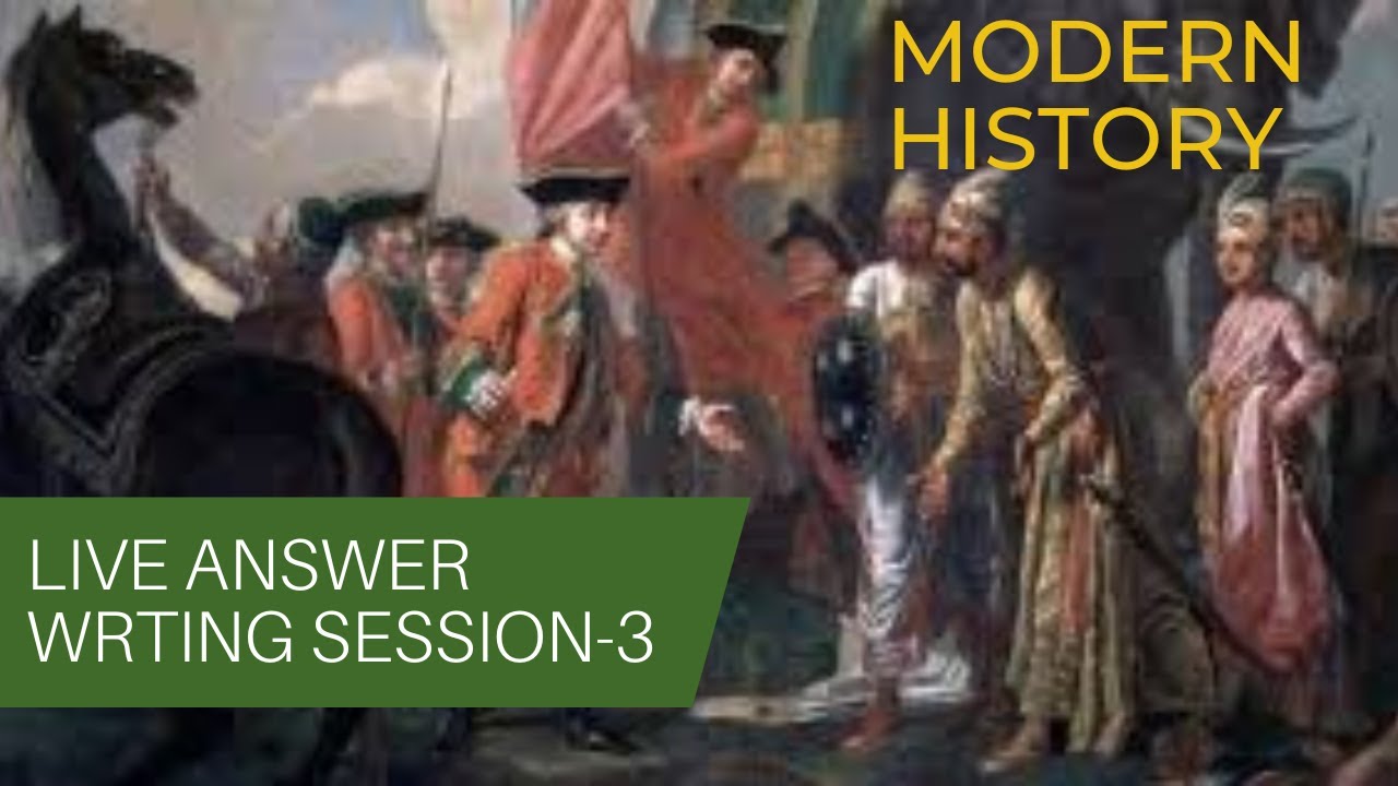 Mains Live Answer Wrting Session -3 I Modern History - Learn the Art of ...