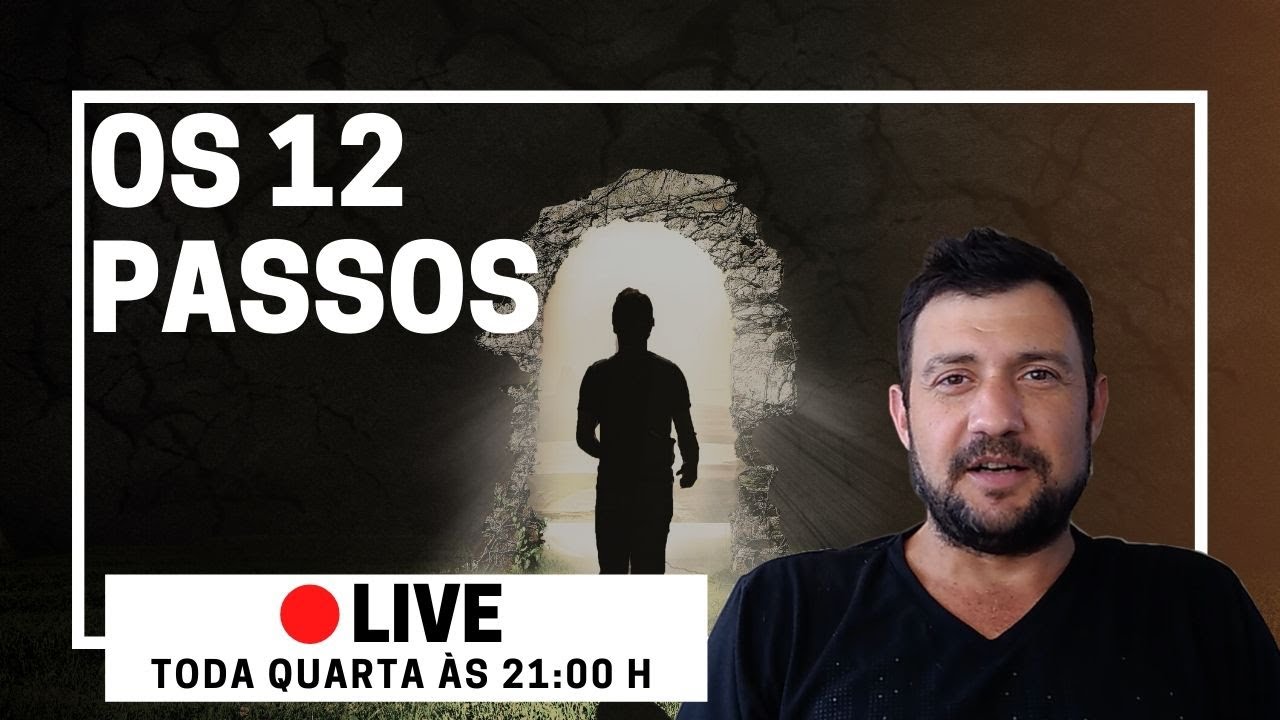 🔴 OS 12 PASSOS | QUINTO PASSO - YouTube