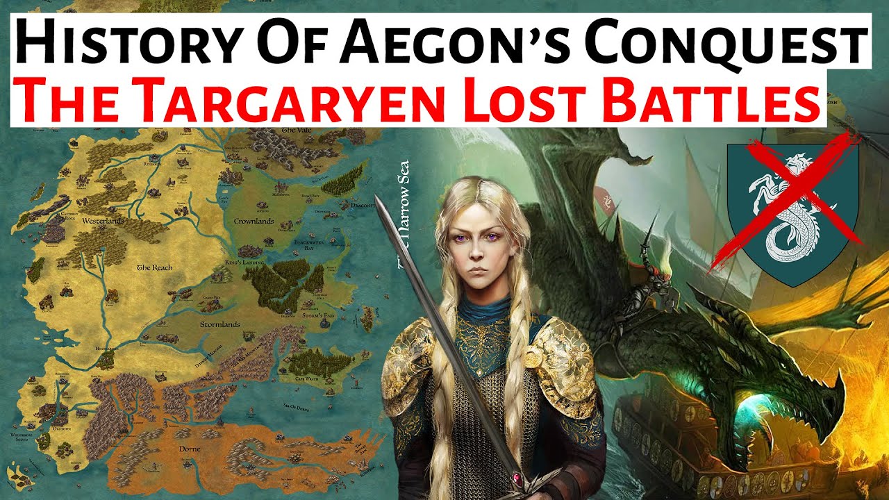 Aegon's Lost Battles | History Of Aegon's Conquest | House Of The ...
