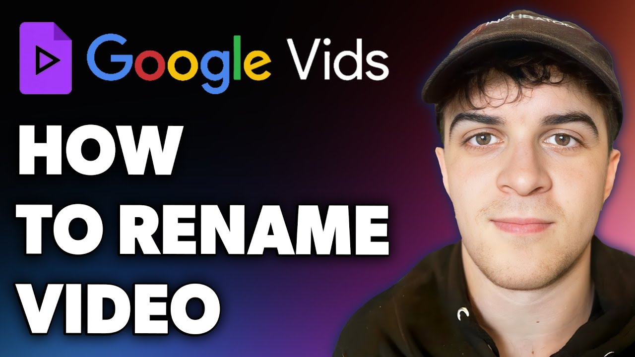 How to Rename Video in Google Vids (Full 2024 Guide) - YouTube