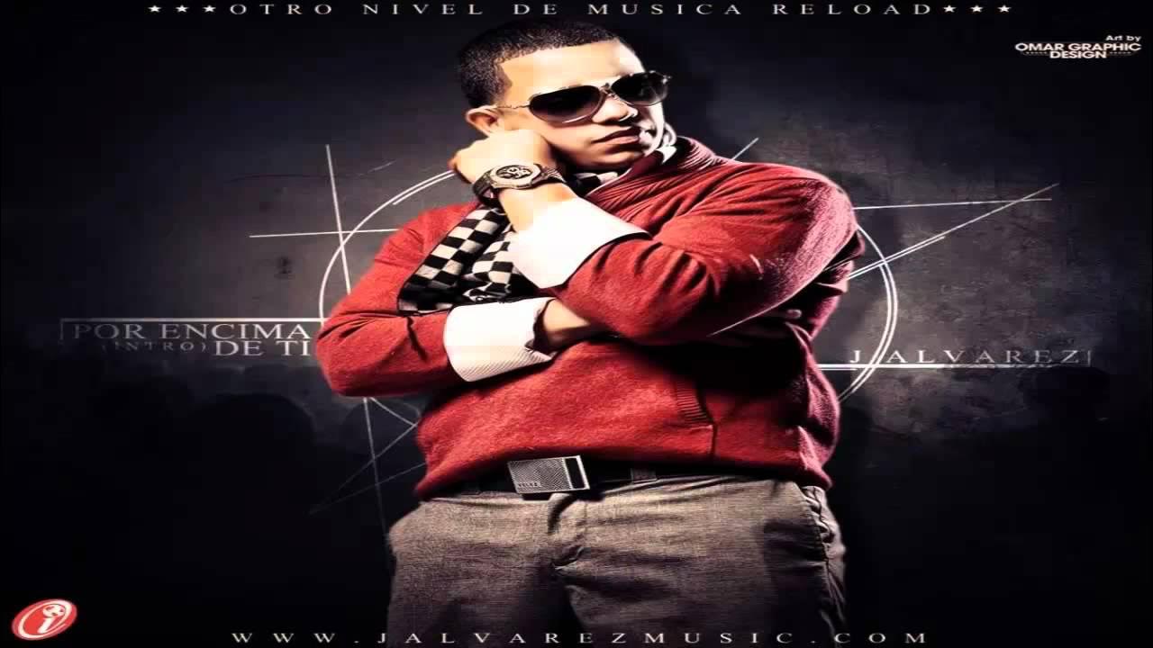 Por Encima De Ti (Intro) J Alvarez (Original) (Con Letra) REGGAETON 2012 DALE ME GUSTA.webm ...
