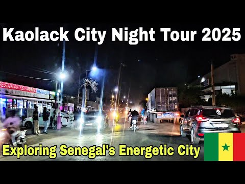 Kaolack City Night Tour 2025 | Markets, Shops, and Vibrant Streets | Night Senegal's Lively Streets