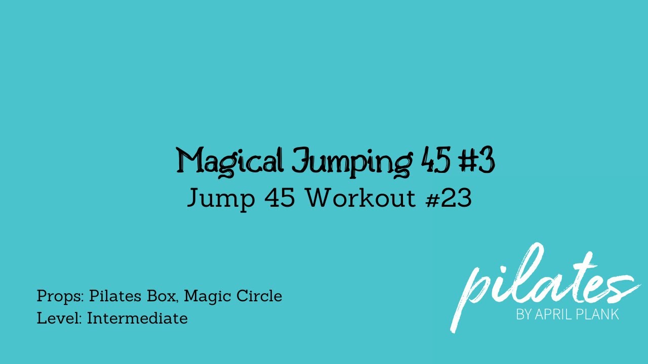 Magical Jumping 45 #3 - Jump 45 Workout #23 (Pilates Box, Magic Circle ...
