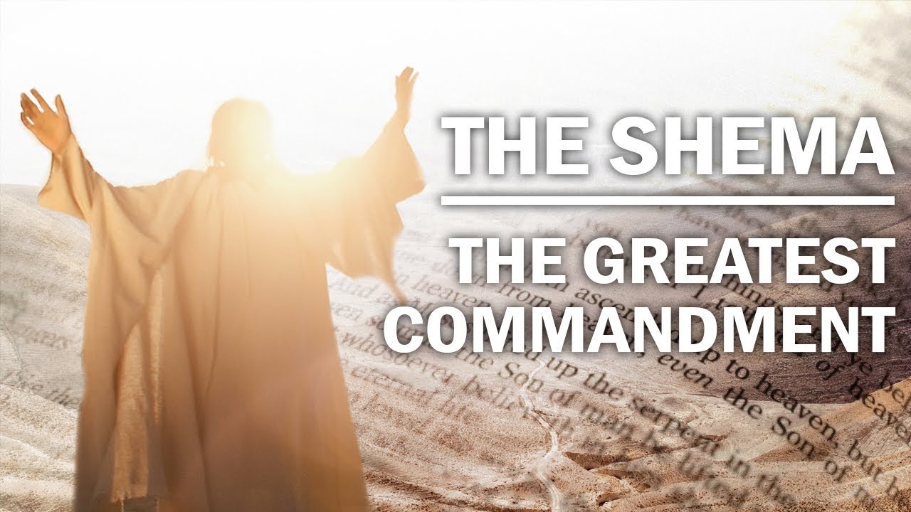 The Shema: 'The Greatest Commandment' - YouTube