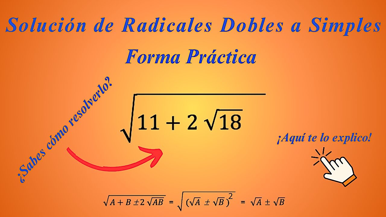 ⭐ Solución de Radicales Dobles a Simples. Forma Práctica. ¡Paso a Paso ...