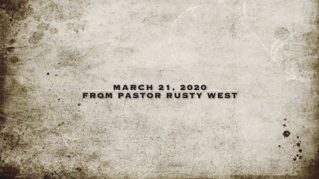 Pastor Rusty West March 21, 2020 - YouTube
