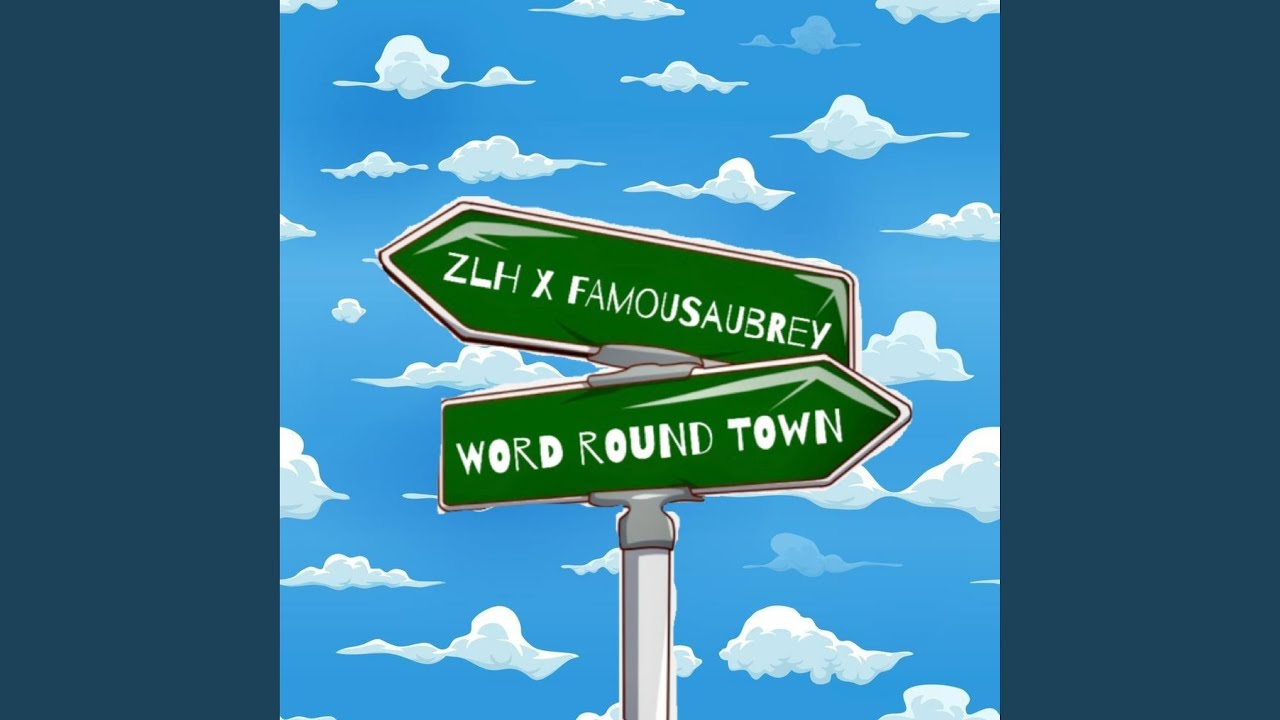Word Round Town (feat. Famousaubrey) - YouTube