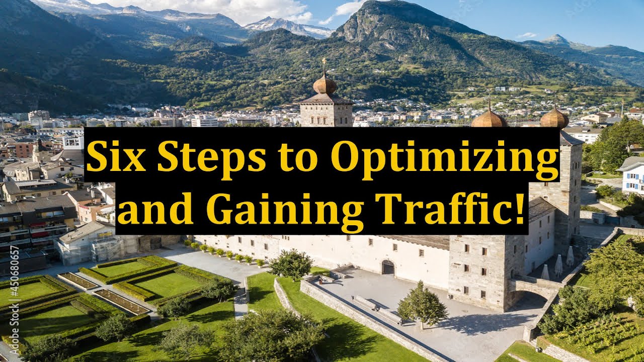 Six Steps to Optimizing and Gaining Traffic! - YouTube