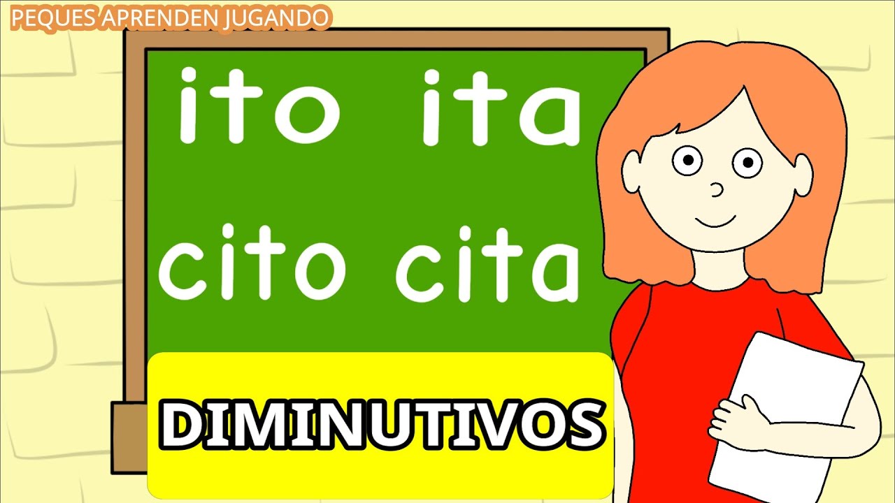 Los diminutivos para niños Video con ejemplos de diminutivos De Peques ...