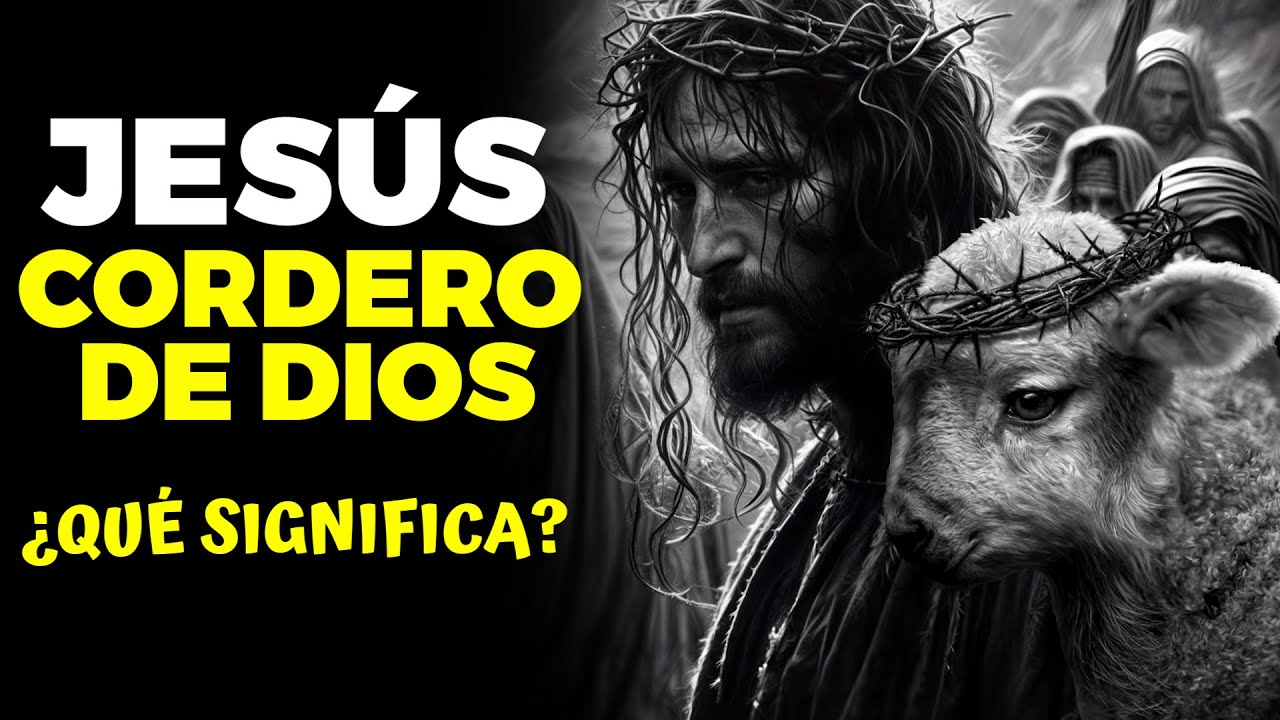 ¿Qué significa que Jesús es el Cordero de Dios? - YouTube