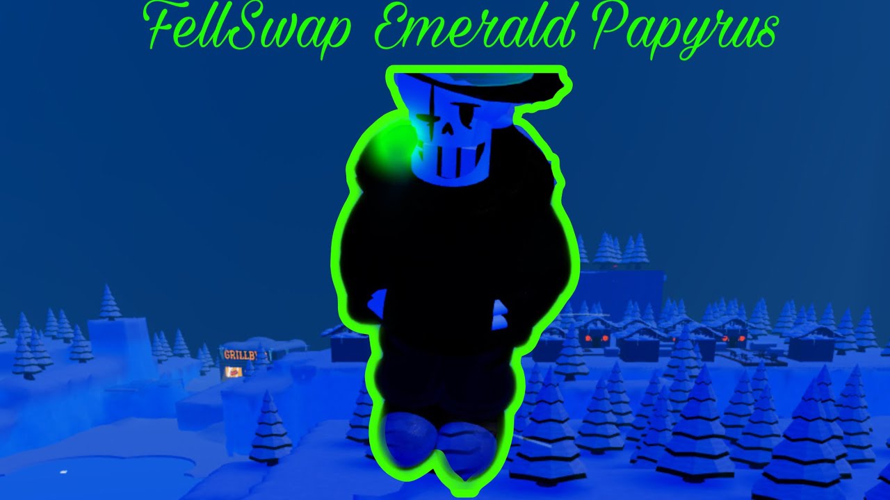 [ Event ] Fellswap Emerald Papyrus [ Showcase ] [ Timeline Judgement ...